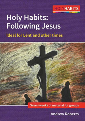 Sonrise Christian Resources. Holy habits in Lent
